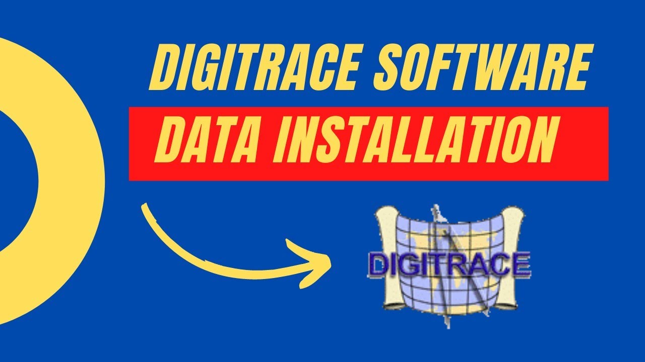 Step 5B - Installation of Digitrace Data - YouTube