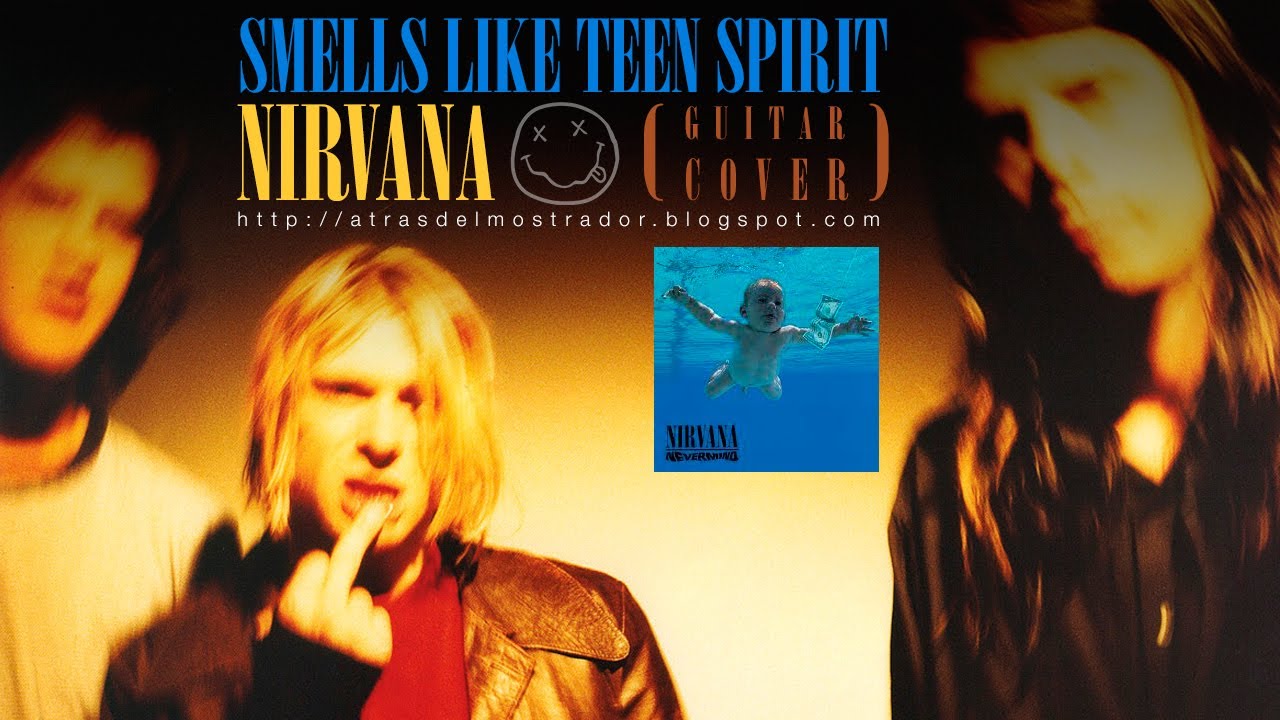 Nirvana: Smell Like Teen Spirit (Guitar Cover) - YouTube