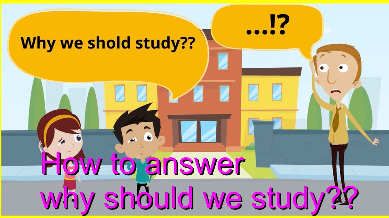 How to answer to Kids and Students, why we should study?? - YouTube