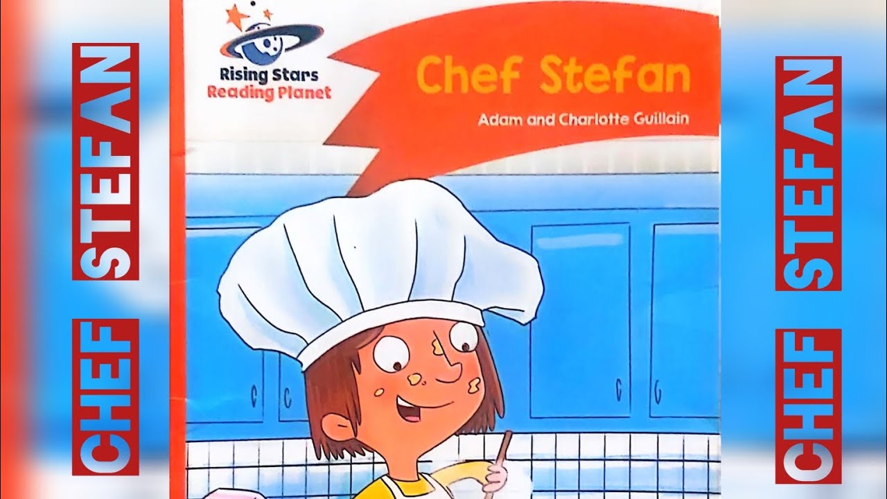 Chef Stefan | Chef Stefan by Rising Stars Reading Planet | Kids Cooking ...