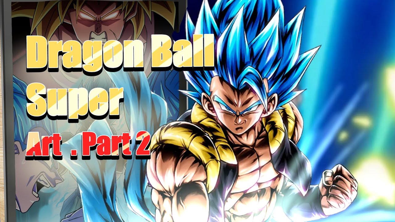 Dragon Ball Super Art (Part 2) - YouTube