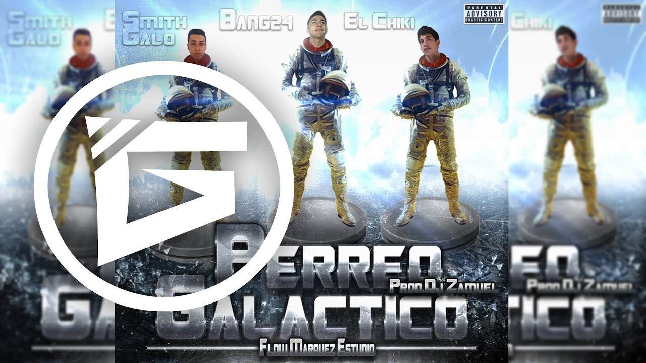 Perreo Galáctico - The Bryan Ft. Edwin Sanchez Y Smith Galo - YouTube