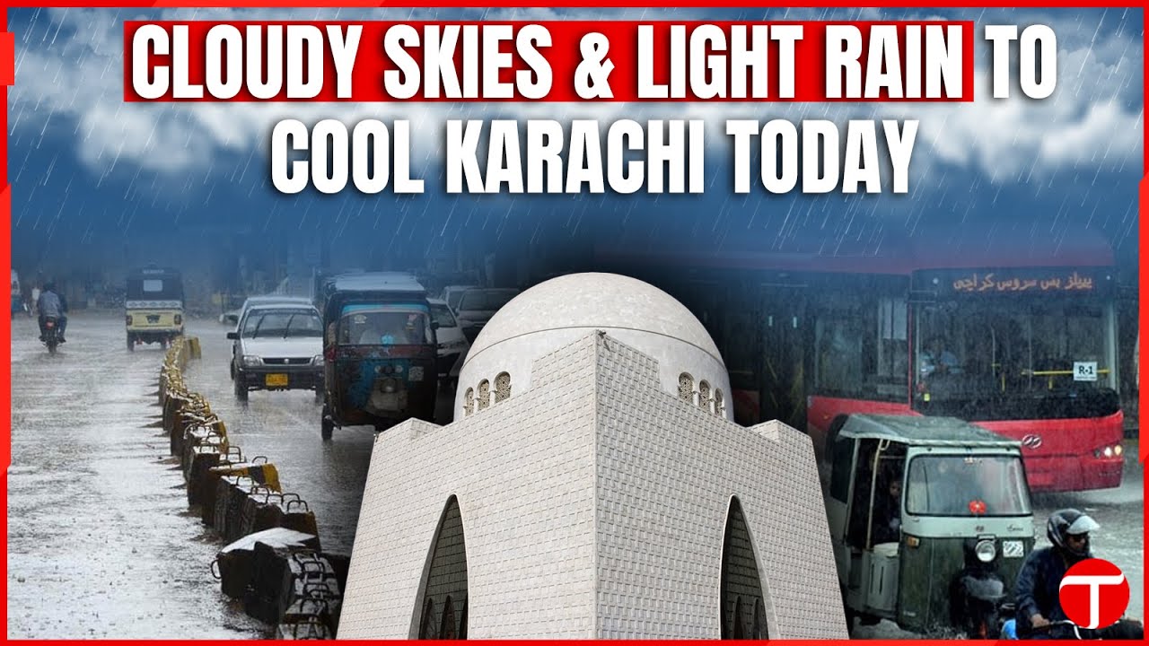 Karachi Weather Update: Cloudy Skies and Light Rain Forecast - YouTube