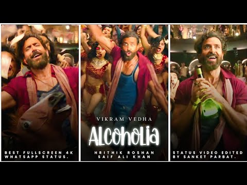 Alcoholic song status video for WhatsApp || Vikram Vedha Hrithik Roshan ...