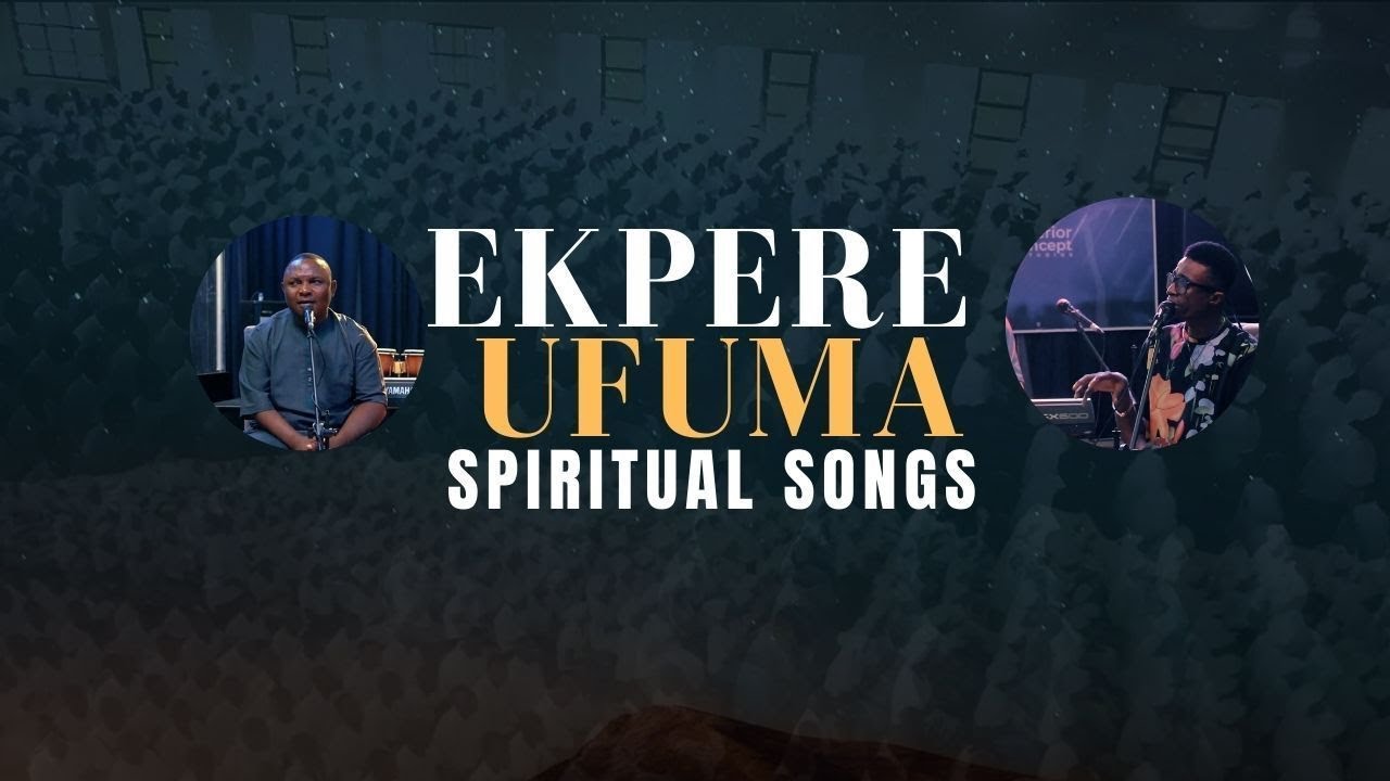 EKEPERE UFUMA IGBO SPIRITUAL SONGS | Deep Igbo Worship & Prayer Songs ...