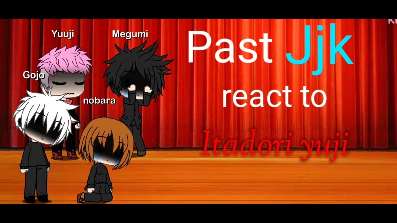 Jjk react to Itadori yuji + future || Jjk react || past jjk react to future || Gacha || Part-1 ...