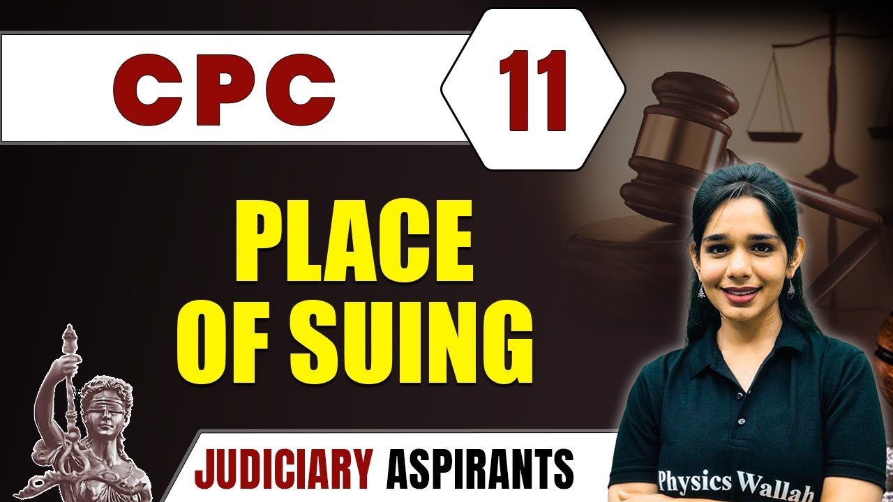 CPC 11 | Place Of Suing | Major Law | Judiciary Exam Preparation - YouTube