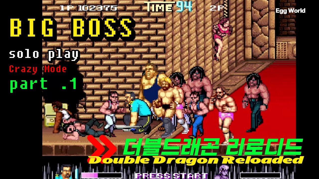 Double Dragon Reloaded Big Boss (EP.1) crazy mode play through 더블드래곤 ...