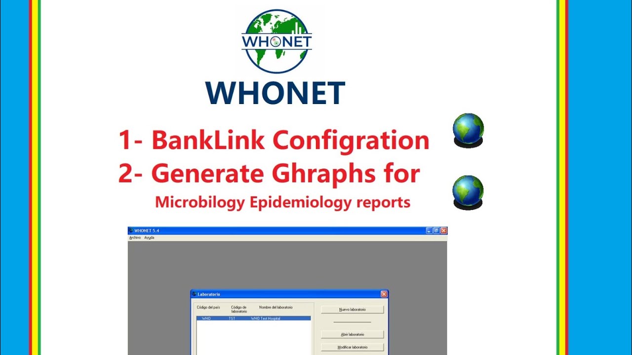 WhoNet Software BankLink Configuration and Epidemiology Reports - YouTube