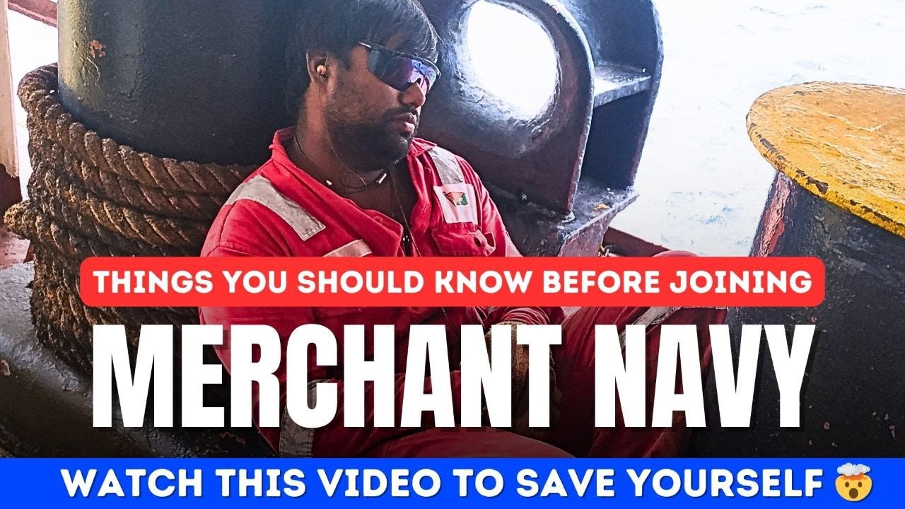 Things You Should Know Before Joining MERCHANT NAVY | Merchant Navy ...