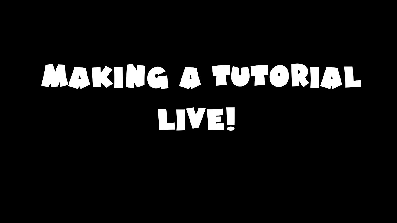 Making a tutorial video live! - YouTube