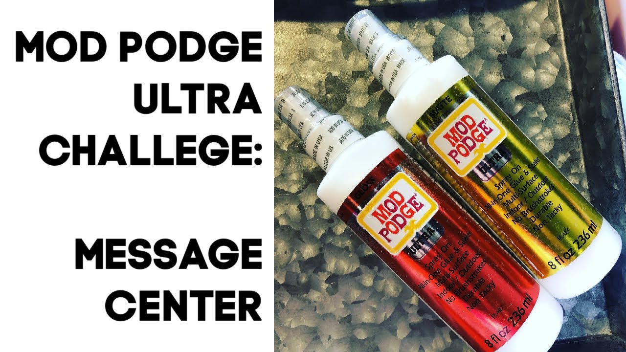 Mod Podge Ultra Challenge: Message Center - YouTube