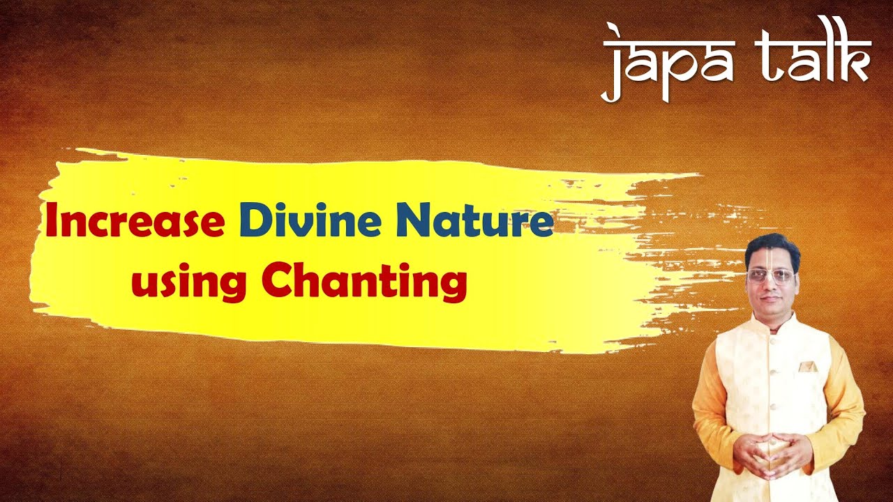 Japa Talk Increase Divine Nature using Chanting - YouTube