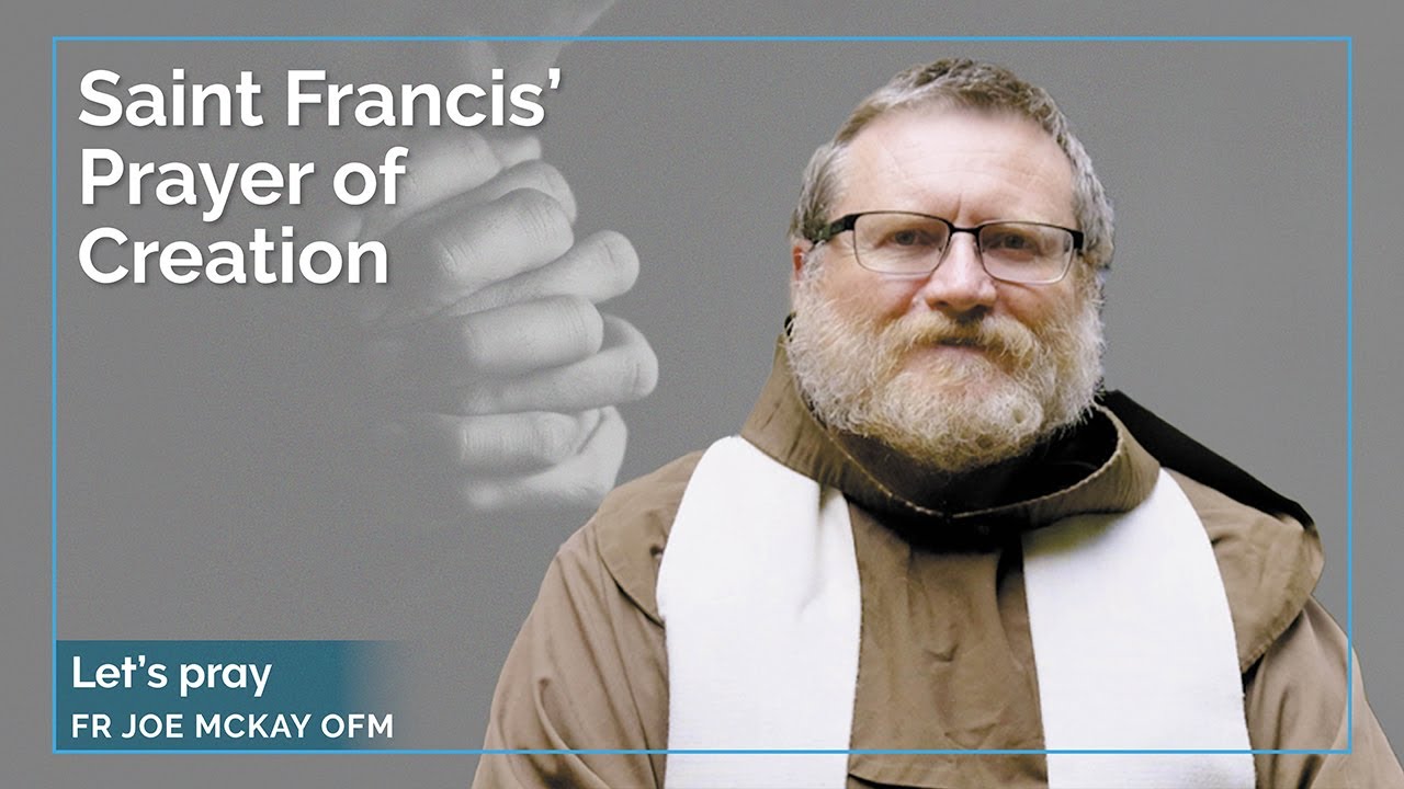 Saint Francis' Prayer of Creation: The Canticle of the Creatures - Let ...