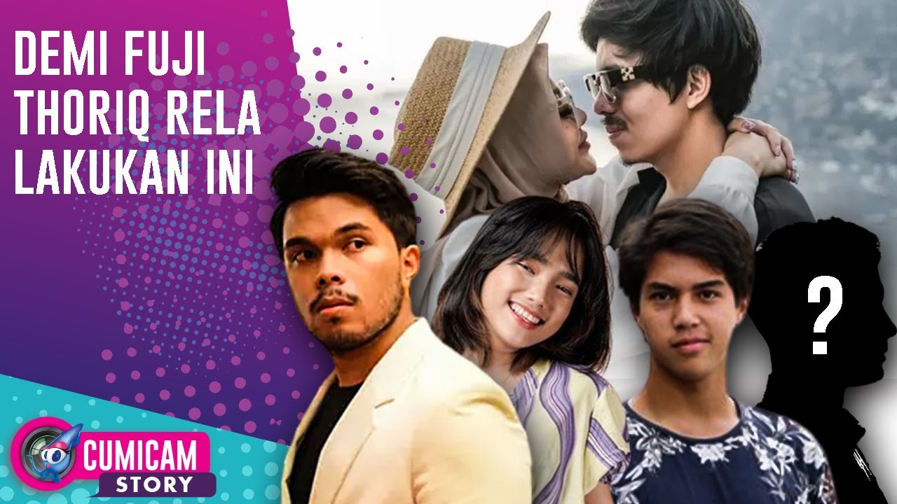 Gagal Move On! Ini Perasaan Terdalam Thoriq Untuk Fuji yang Selalu Ada ...