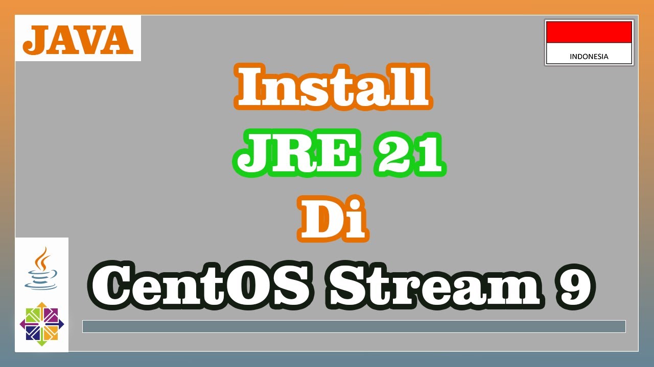 Install Java Runtime Environment 21 di CentOS Stream 9 - YouTube