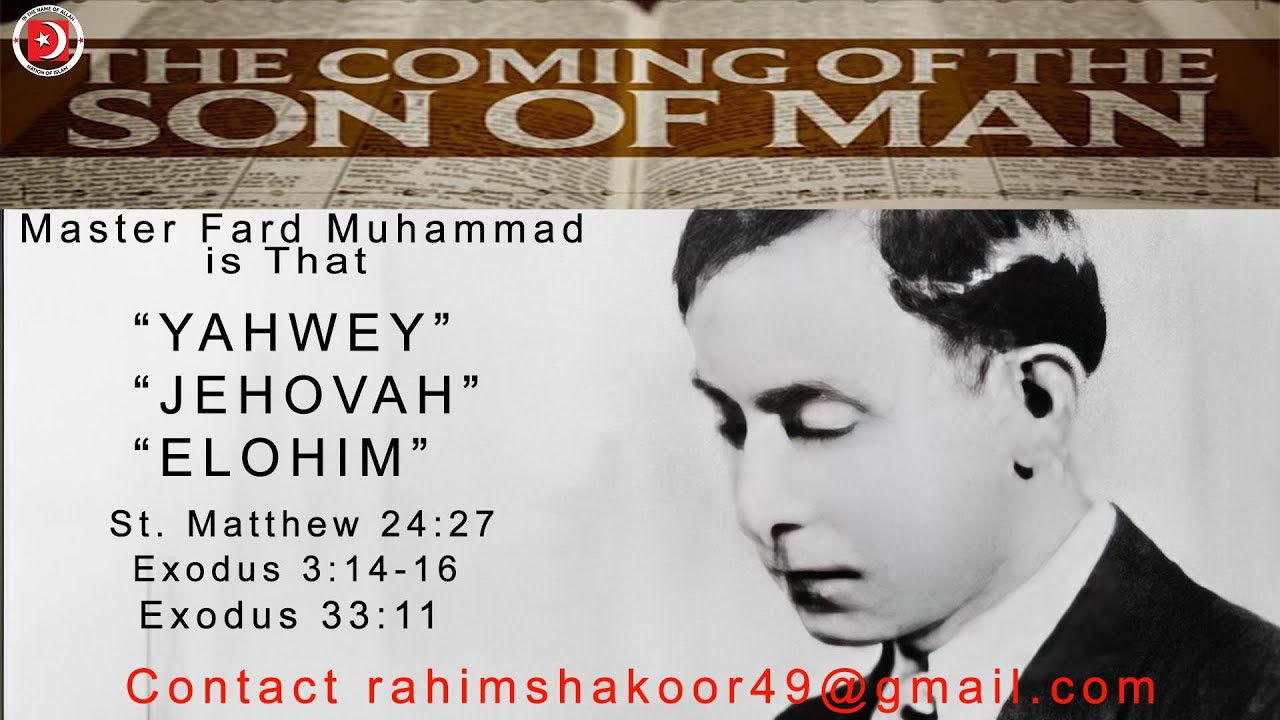 Master Fard Muhammad Is; (YAHWEH, JEHOVAH, And ELOHIM) All Three Names ...