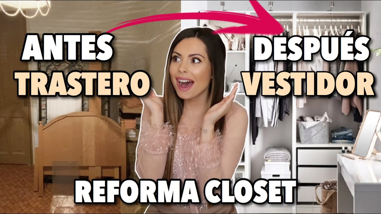 ¡Mi NUEVO VESTIDOR CLOSET! Reforma RADICAL (IKEA PAX) | Bstyle - YouTube