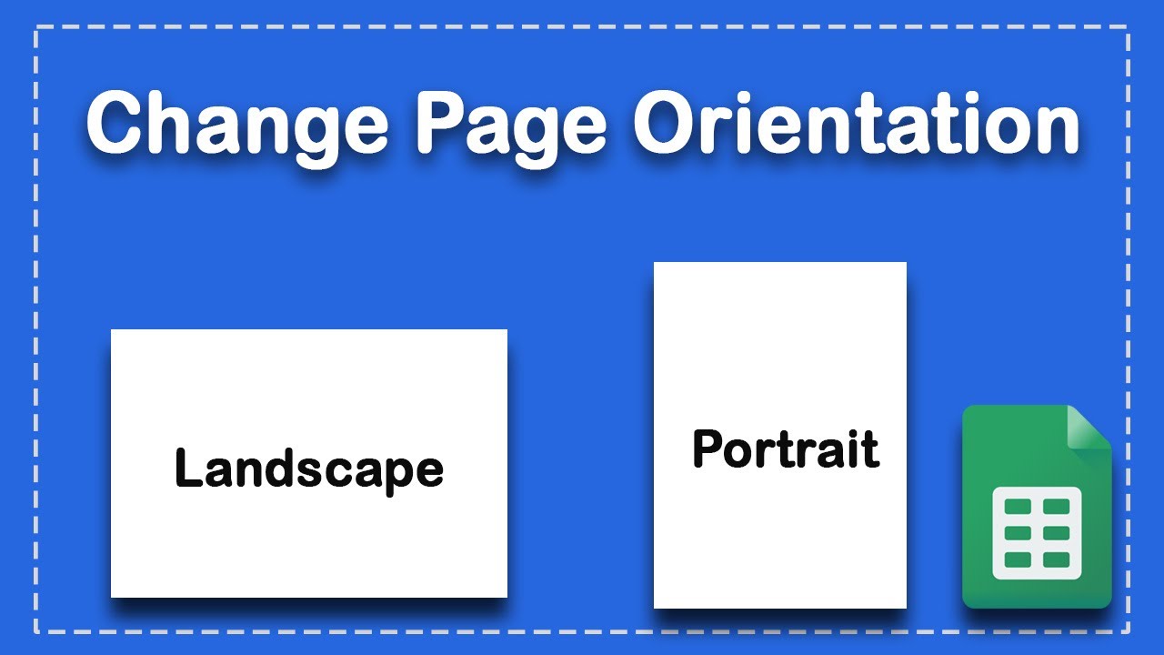 How To Change Page Orientation In Google Sheets YouTube How To Change Page Orientation In Google Sheets YouTube