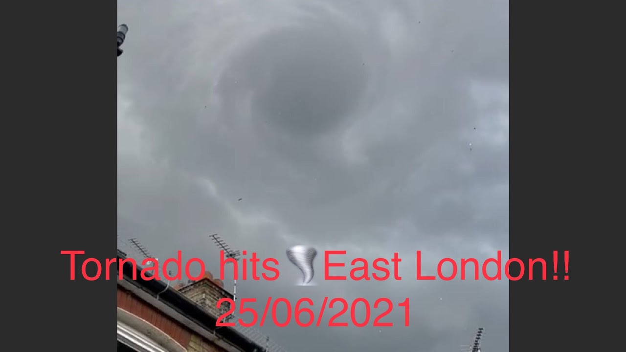 Freaky weather 🌬London Tornado hits East London🌪 June 2021 - YouTube