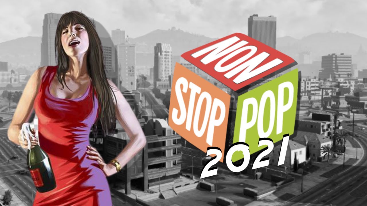 Non Stop-Pop FM! Alternative Radio ( GTA V ) 2021! - YouTube Music