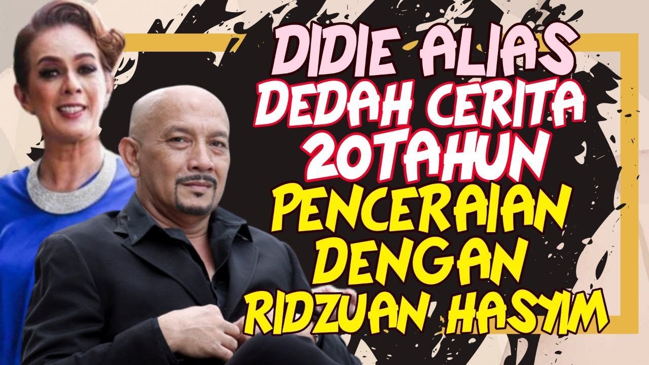 Setelah 20 Tahun Didie Alias Bercerai Dengan Ridzuan Hashim! Ini Yang ...