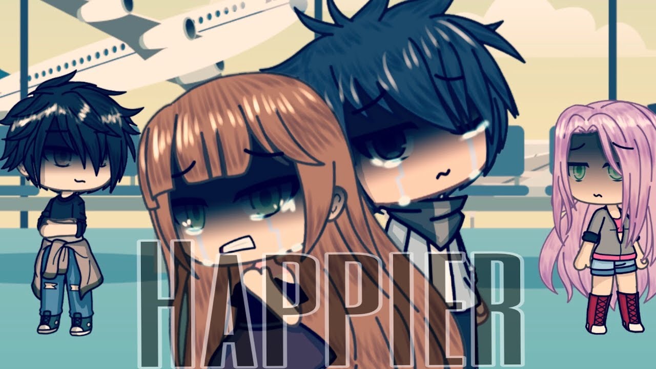 Happier|GLMV| - YouTube