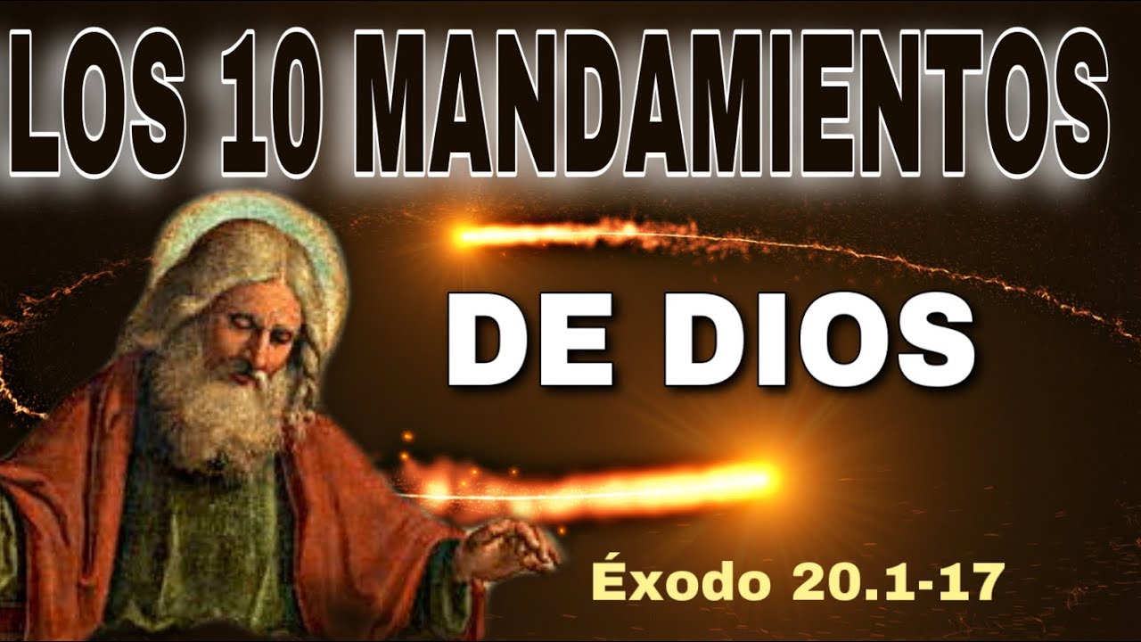 Los 10 mandamientos de Dios / Éxodo 20.1-17 - YouTube
