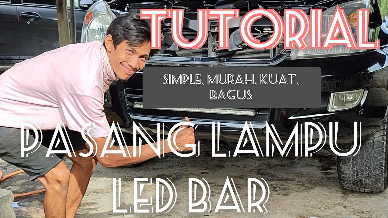 Tutorial Part 1, Cara Pasang Lampu Led Bar Mudah, Murah, Kuat Mobil Prado 120 - YouTube
