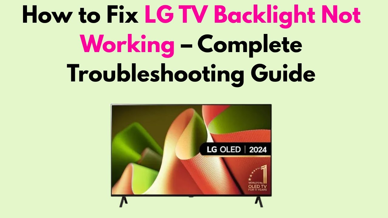 How to Fix LG TV Backlight Not Working – Complete Troubleshooting Guide ...
