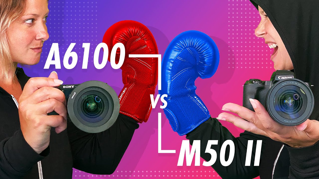 Sony A6100 vs Canon M50 MK II— Don’t Pick Wrong! - YouTube