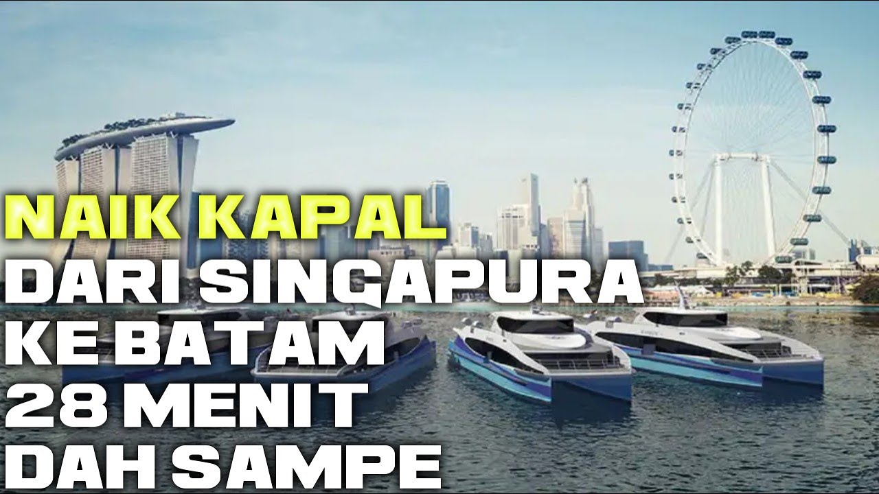 NAIK KAPAL FERY DARI SINGAPURA PELABUHAN TANAH MERAH KE HARBORBAY BATAM ...
