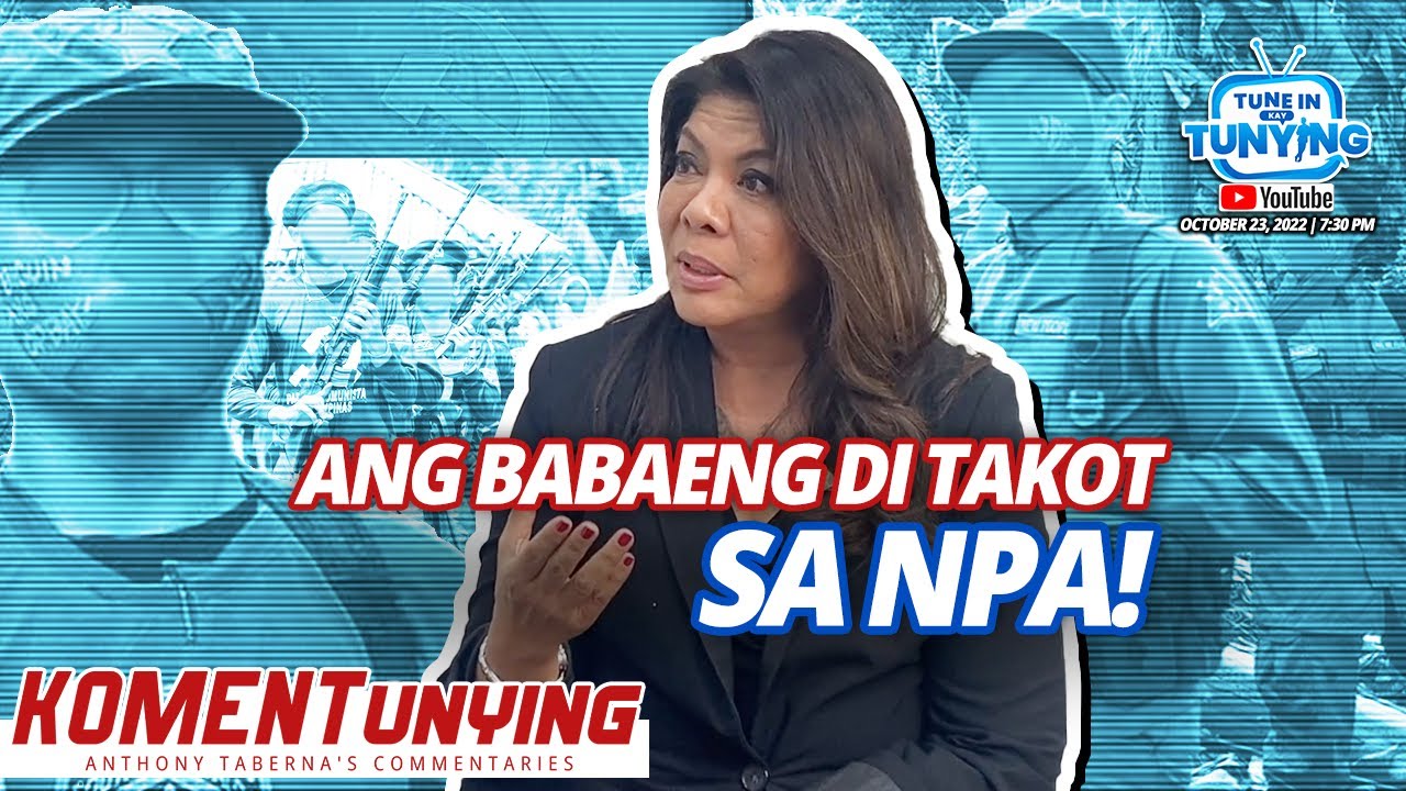 Ang Babaeng Di Takot sa NPA! | KA TUNYING - YouTube