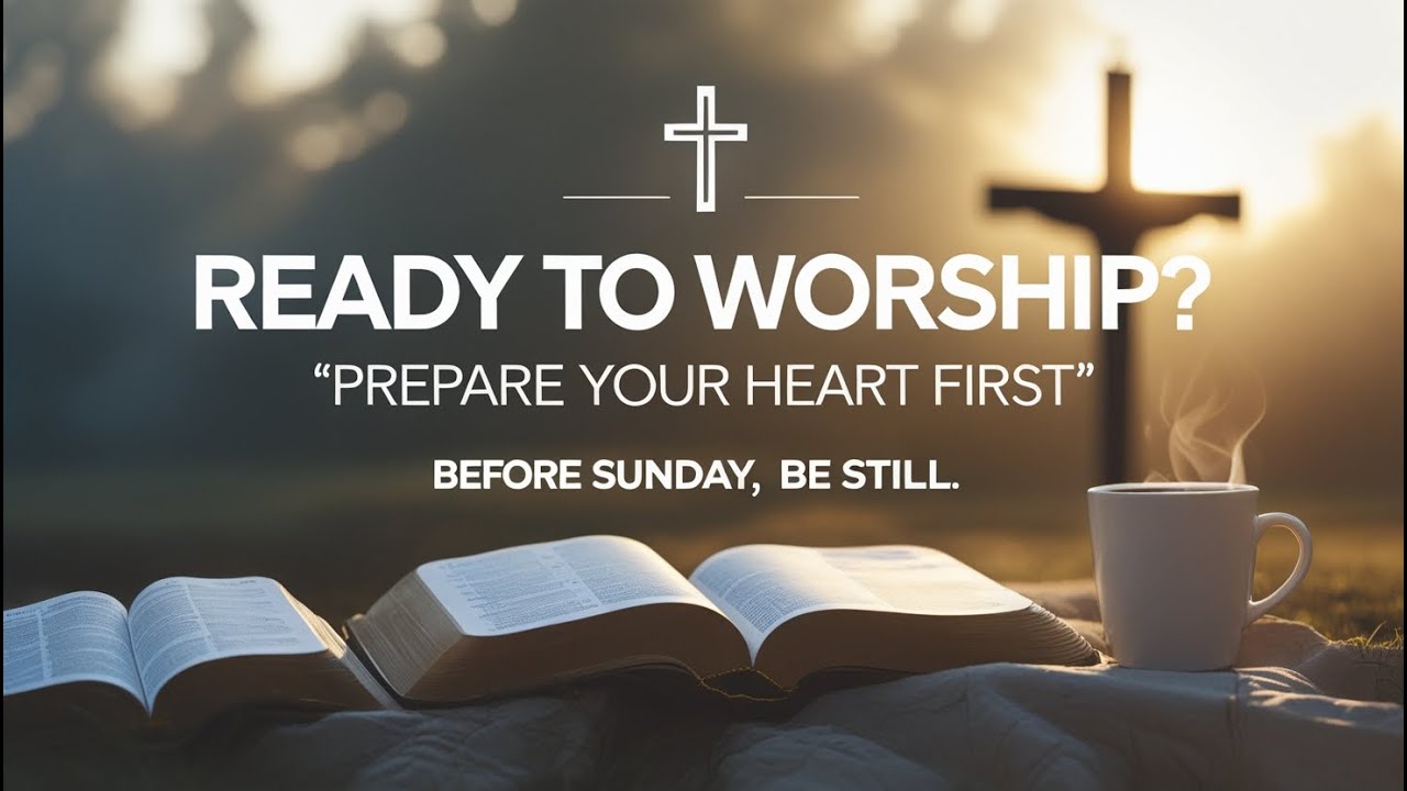 Preparing Your Heart for Worship | Resting Before Sunday’s Encounter ...