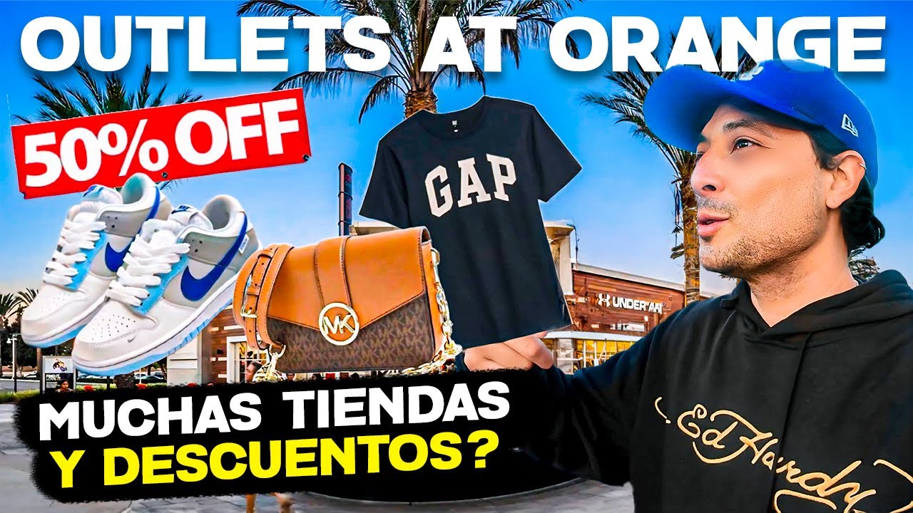 Así es OUTLET AT ORANGE el FAMOSO CENTRO COMERCIAL de CALIFORNIA! 🇺🇸 ...
