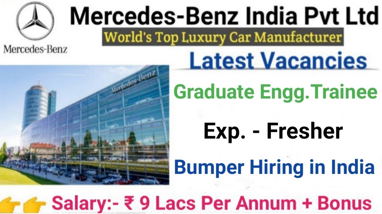 Mercedes Benz Fresher Recruitment 2022 I Fresher Jobs I Mechanical Jobs ...