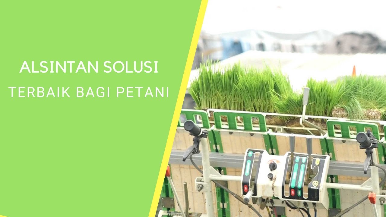 ALSINTAN SOLUSI TERBAIK BAGI PETANI - YouTube