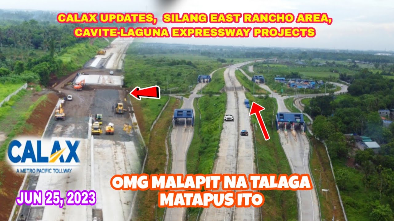 CALAX UPDATES RANCHO AREA, SILANG CAVITE EAST INTERCHANGE JUN 25, 2023 ...