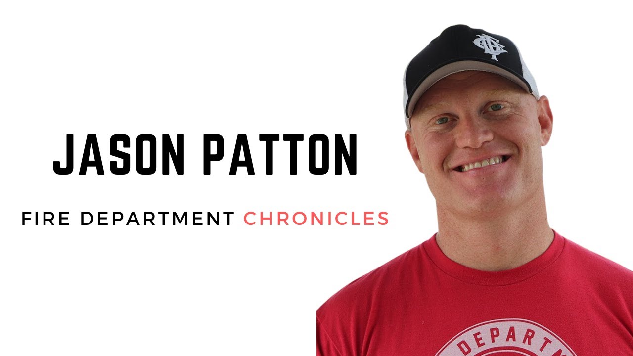 Jason Patton: Fire Department Chronicles - YouTube