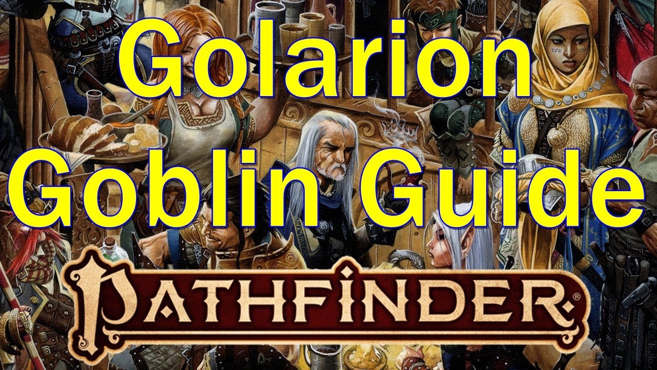 Pathfinder 2E: The Goblins of Golarion - YouTube