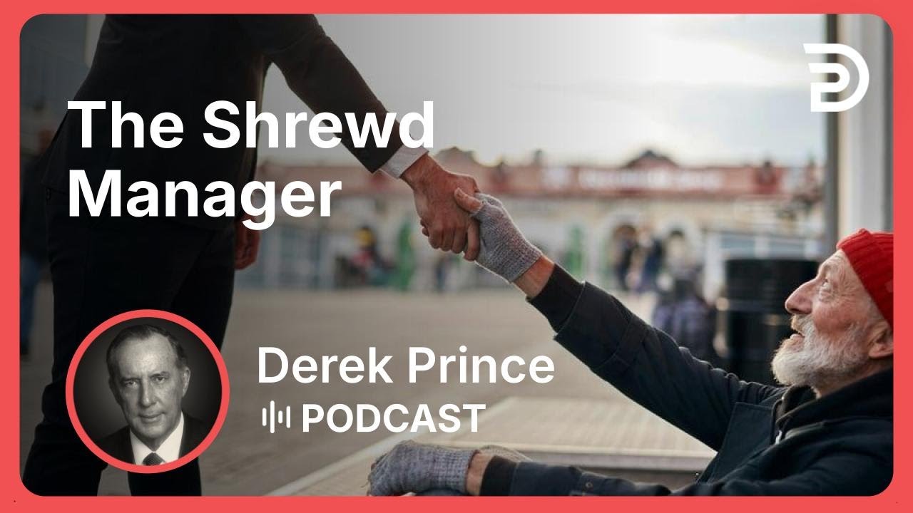 The Shrewd Manager | Part 20 - God’s Abundance | Derek Prince - YouTube