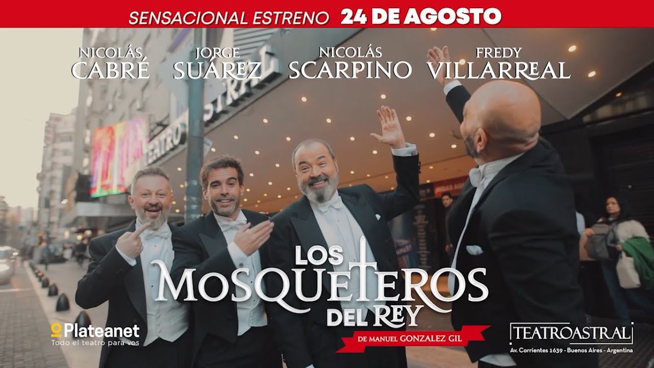 Los mosqueteros del rey - ¡Hoy gran estreno en el Teatro Astral! - YouTube