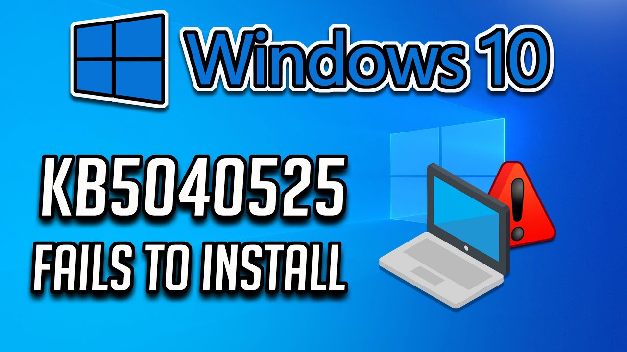 FIX KB5040525 Update Not Installing In Windows 10 - YouTube