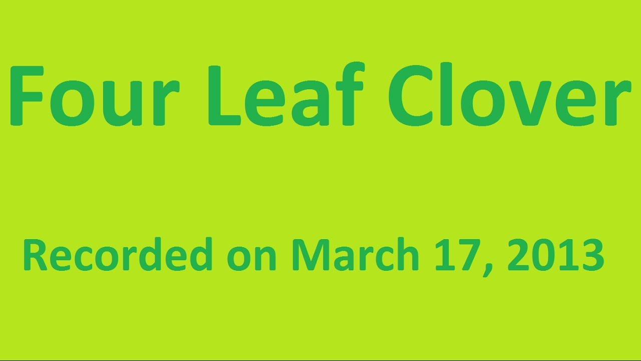 Four Leaf Clover - YouTube