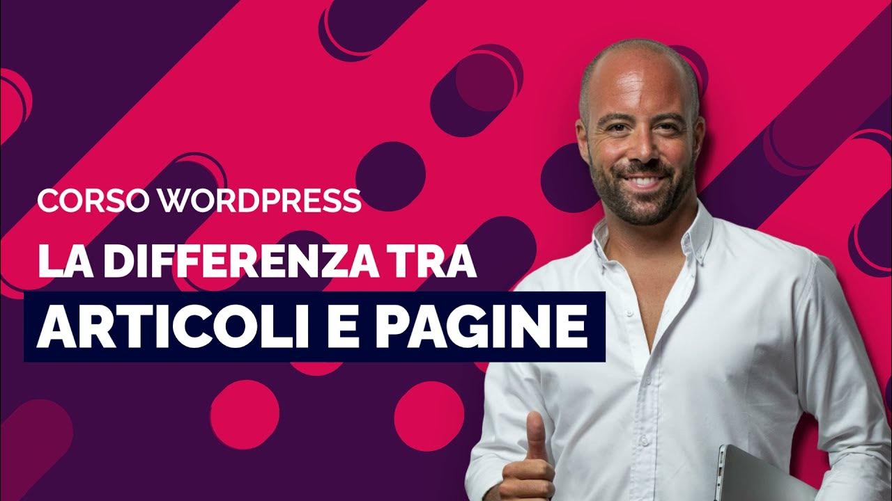 La differenza tra articoli e pagine in WordPress - YouTube