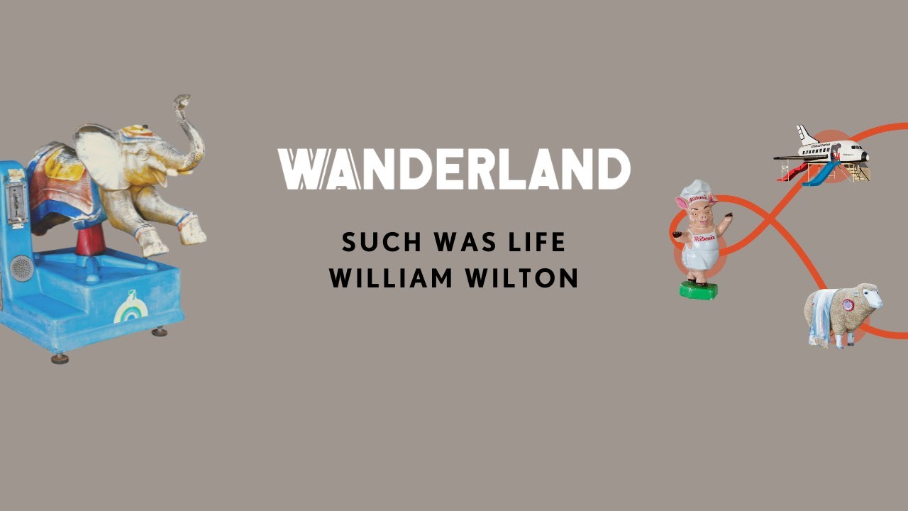 Such was life: William Wilton - YouTube
