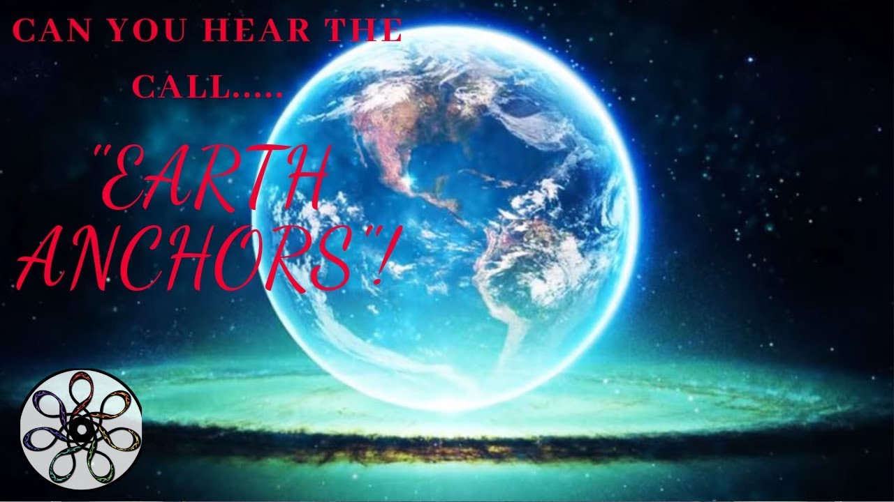 EVOLUTIONARY EVENTS MANDATE THE CALL TO “EARTH ANCHOR”! - YouTube