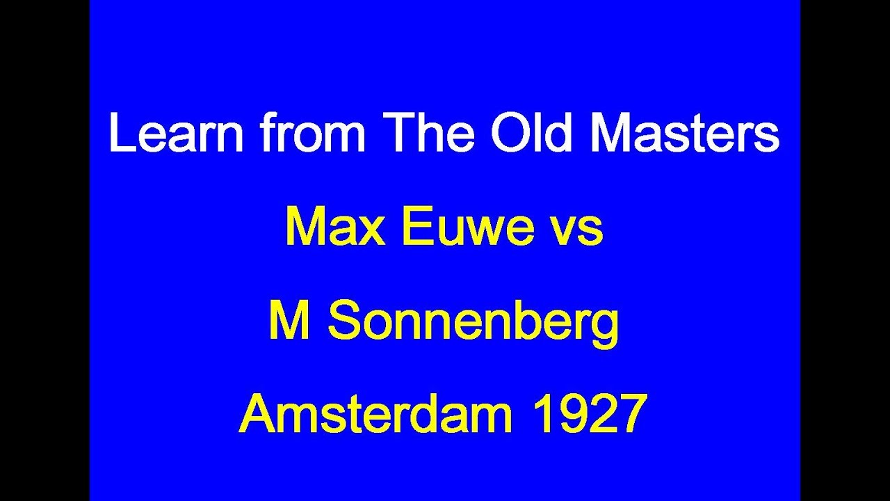 Max Euwe vs M Sonnenberg: Amsterdam 1927 - YouTube