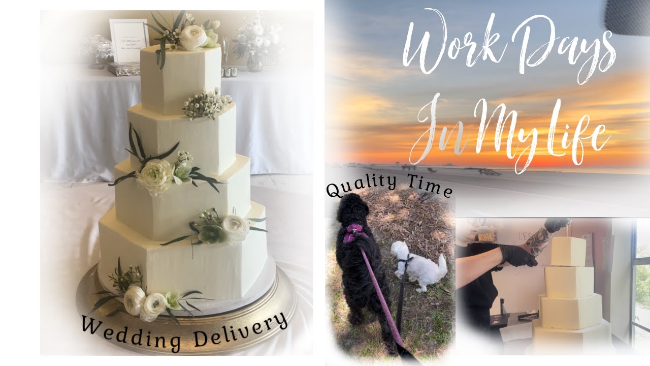 Work Days In My Life- Cake Decorating- Wedding Delivery- Quality Time ...