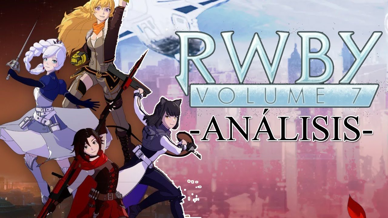 RWBY Vol. 7 - Análisis - Es lo que esperabamos? - YouTube